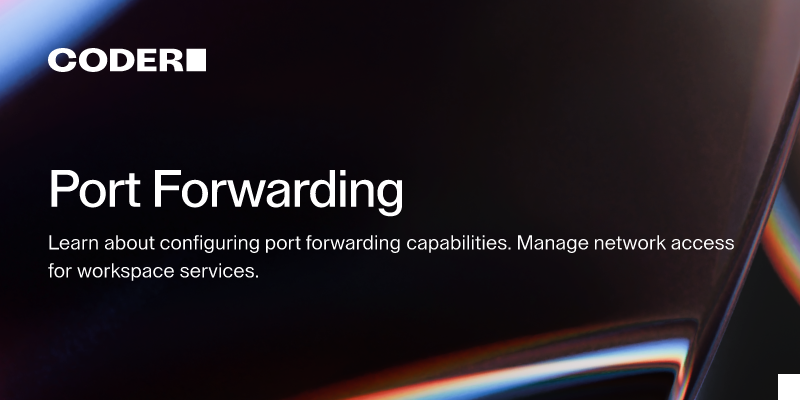 Admin Setup For Workspace Port Forwarding Coder Docs