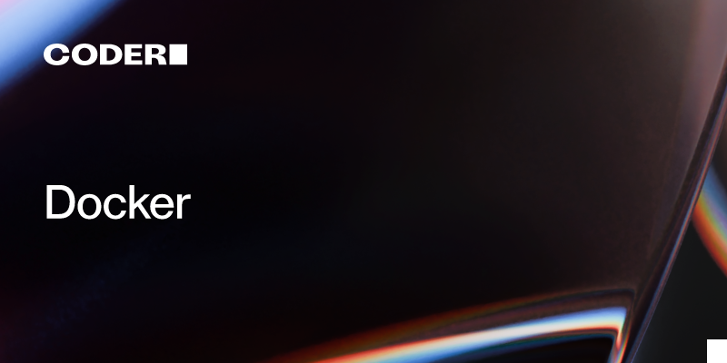 Install Coder With Docker Step By Step Guide Coder Docs