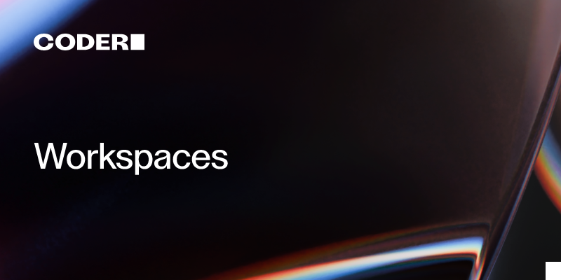 Workspaces Coder Docs 0835