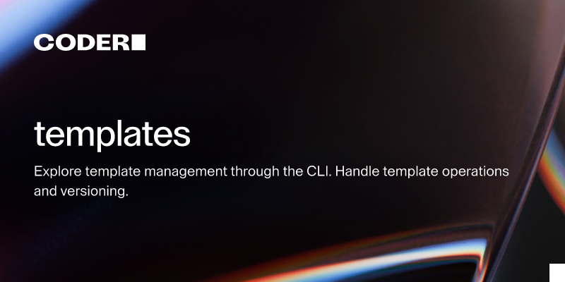Manage Templates With Coder Cli Coder Docs