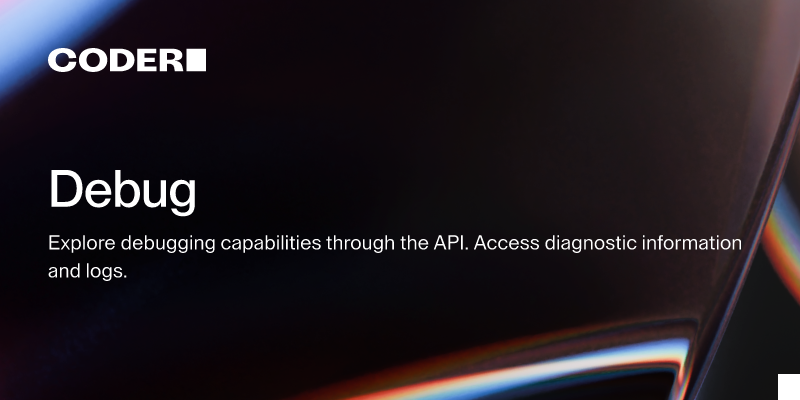 Coder Api Debug Operations Coder Docs 7473