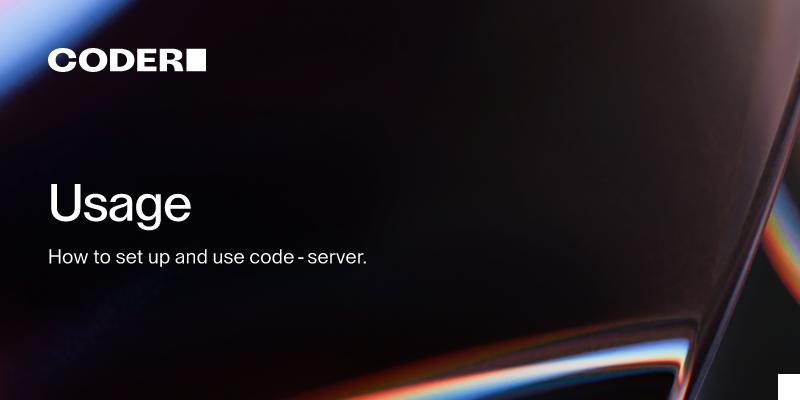 Usage - code-server Docs